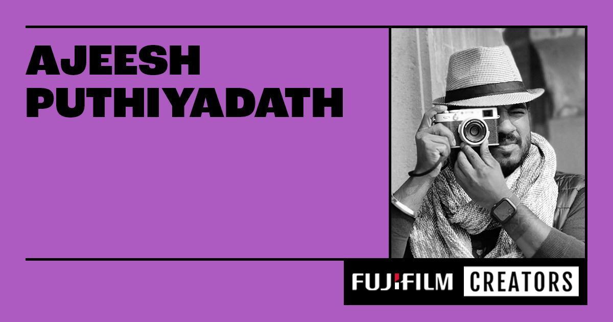 Fujifilm Creator | Ajeesh Puthiyadath